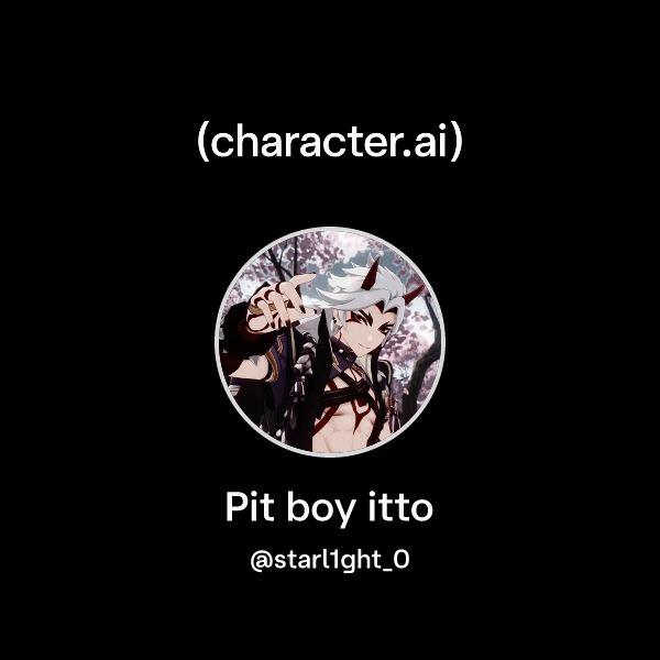 Chat with Pit boy itto | character.ai | Personalized AI for every ...