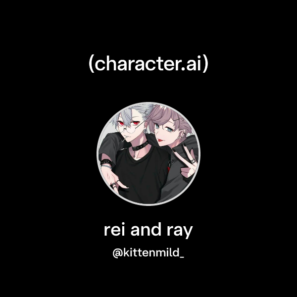 Chat with rei and ray | character.ai | AI Chat, Reimagined–Your Words ...