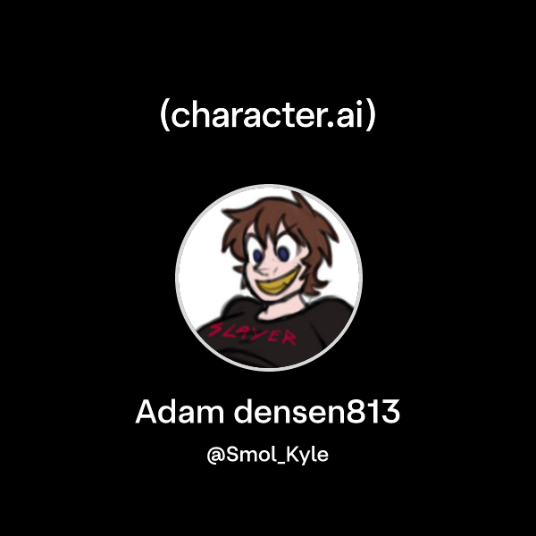 Chat with Adam densen813 | character.ai | AI Chat, Reimagined–Your ...