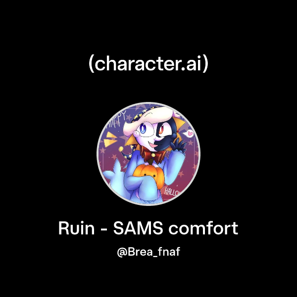 Chat with Ruin - SAMS comfort | character.ai | AI Chat, Reimagined–Your ...