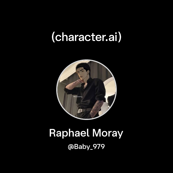 Chat with Raphael Moray | character.ai | AI Chat, Reimagined–Your Words. Your World.