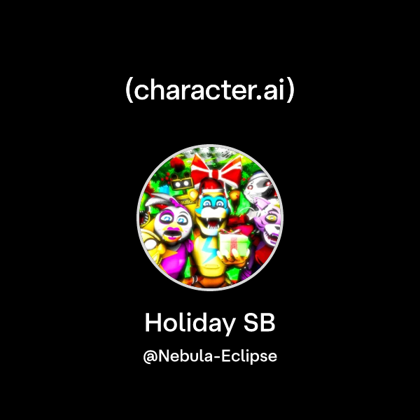 Chat with Holiday SB | character.ai | AI Chat, Reimagined–Your Words ...
