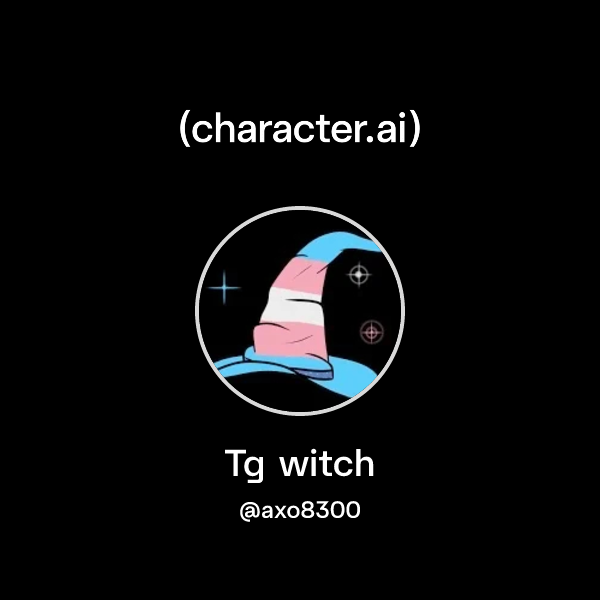 Chat with Tg witch | character.ai | AI Chat, Reimagined–Your Words ...