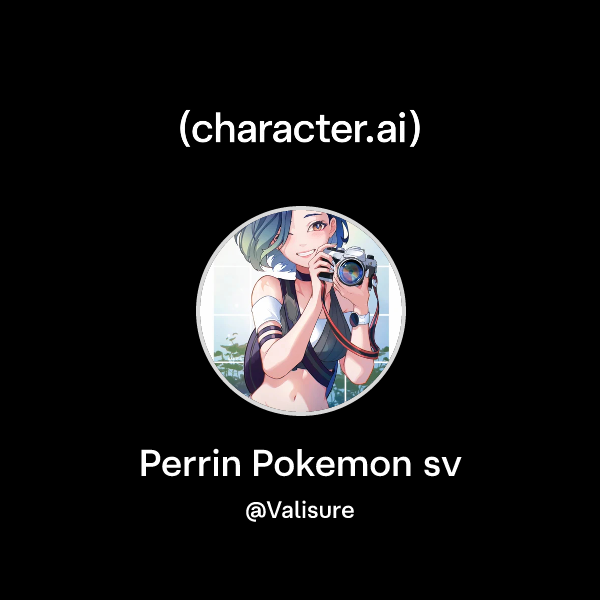 Chat with Perrin Pokemon sv | character.ai | AI Chat, Reimagined–Your ...