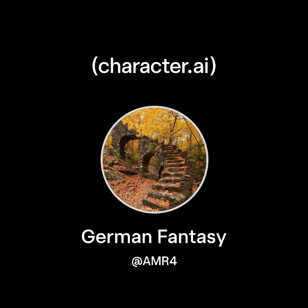 Chat with German Fantasy | character.ai | AI Chat, Reimagined–Your ...