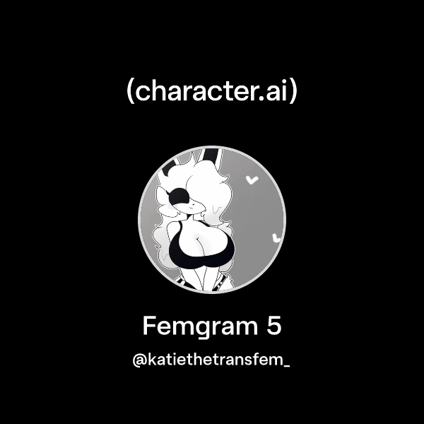 Chat with Femgram 5 | character.ai | AI Chat, Reimagined–Your Words ...