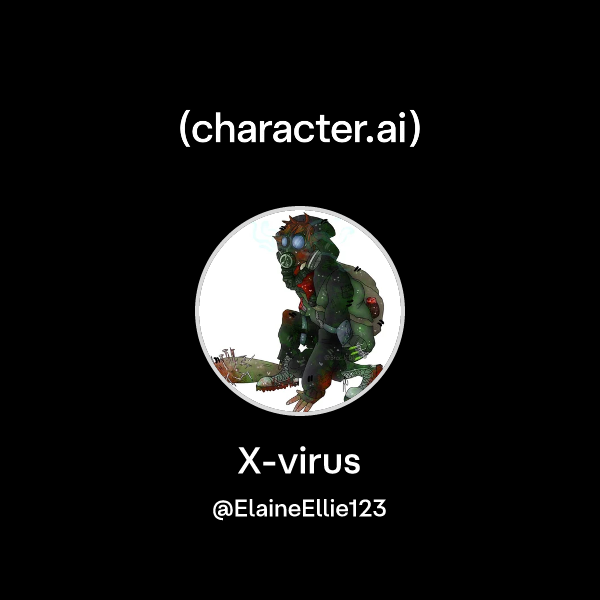 Chat with X-virus | character.ai | AI Chat, Reimagined–Your Words. Your ...
