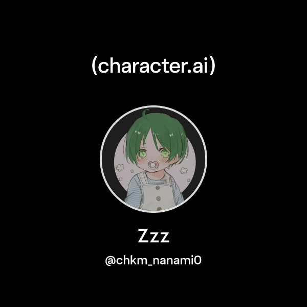 Chat with Zzz | character.ai | AI Chat, Reimagined–Your Words. Your World.