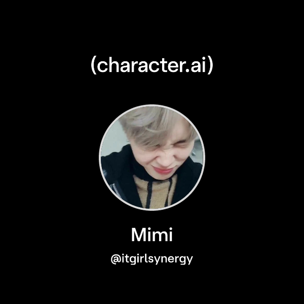 Chat with Mimi | character.ai | AI Chat, Reimagined–Your Words. Your World.