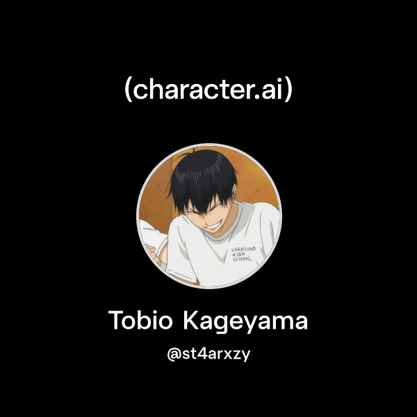 Chat with Tobio Kageyama | character.ai | Personalized AI for every moment of your day