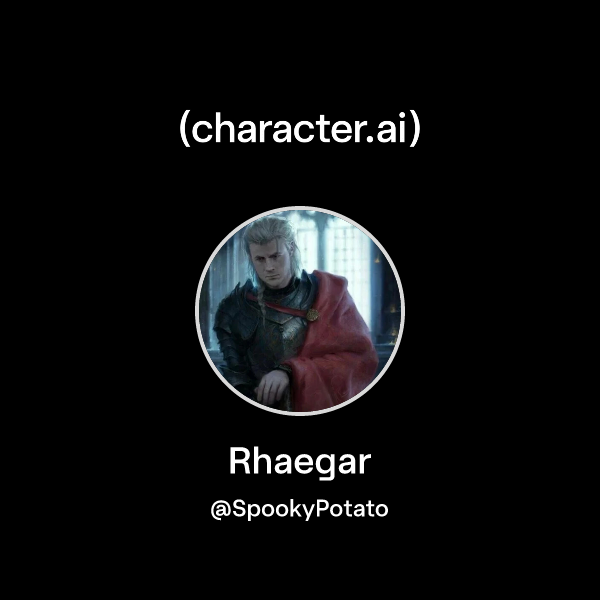 Chat with Rhaegar | character.ai | AI Chat, Reimagined–Your Words. Your World.