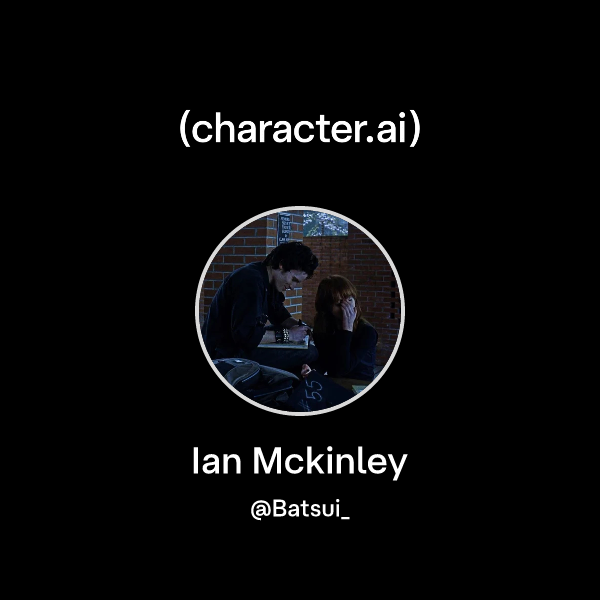 Chat with Ian Mckinley | character.ai | AI Chat, Reimagined–Your Words ...