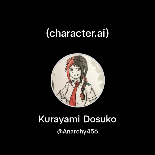 Chat with Kurayami Dosuko | character.ai | AI Chat, Reimagined–Your ...