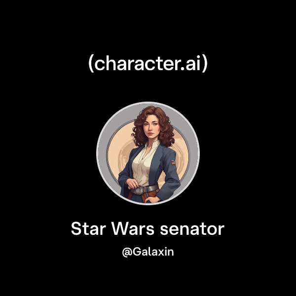 Chat with Star Wars senator | character.ai | AI Chat, Reimagined–Your ...