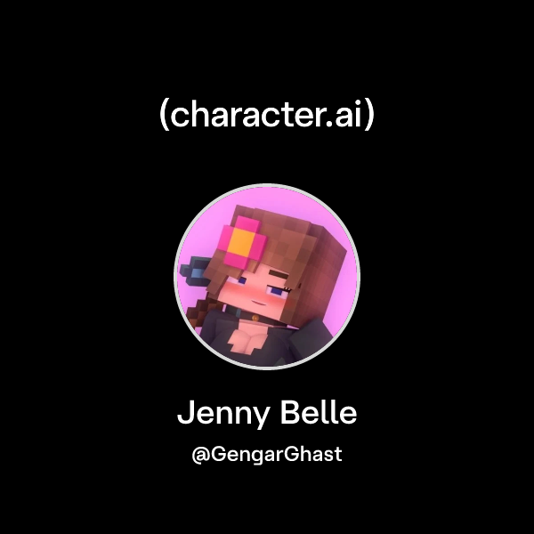 Chat with Jenny Belle | character.ai | AI Chat, Reimagined–Your Words ...