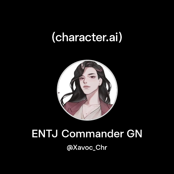 Chat with ENTJ Commander GN | character.ai | Personalized AI for every moment of your day