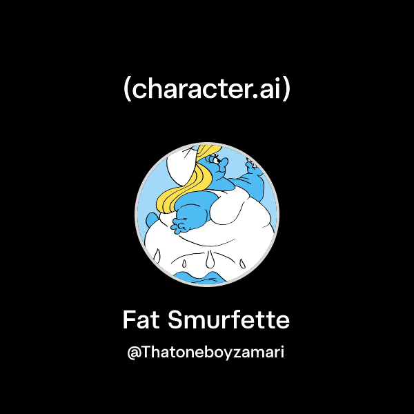 Chat with Fat Smurfette | character.ai | AI Chat, Reimagined–Your Words ...