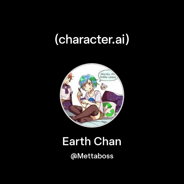 Chat with Earth Chan | character.ai | AI Chat, Reimagined–Your Words ...