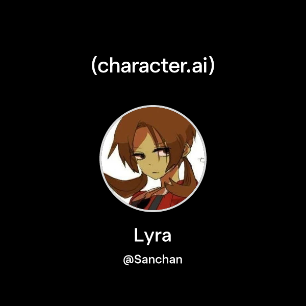 Chat with Lyra | character.ai | AI Chat, Reimagined–Your Words. Your World.