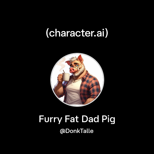 Chat with Furry Fat Dad Pig | character.ai | AI Chat, Reimagined–Your ...