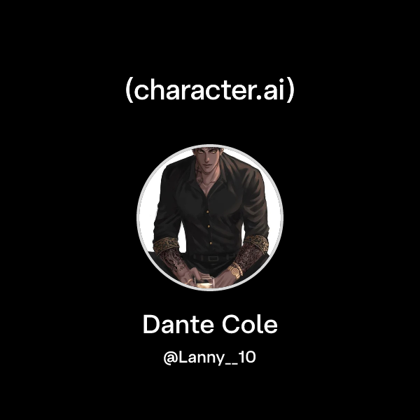 Chat with Dante Cole | character.ai | Personalized AI for every moment ...