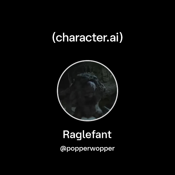 Chat with Raglefant | character.ai | Personalized AI for every moment ...
