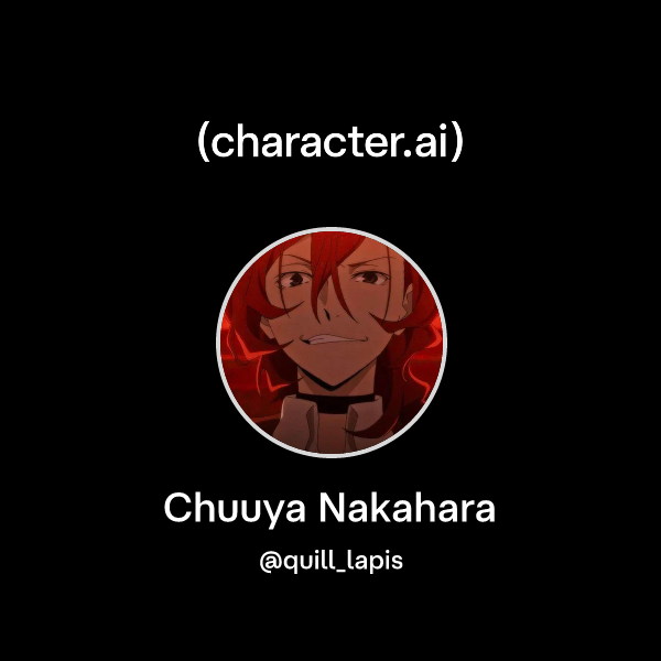Chat with Chuuya Nakahara | character.ai | Personalized AI for every moment of your day