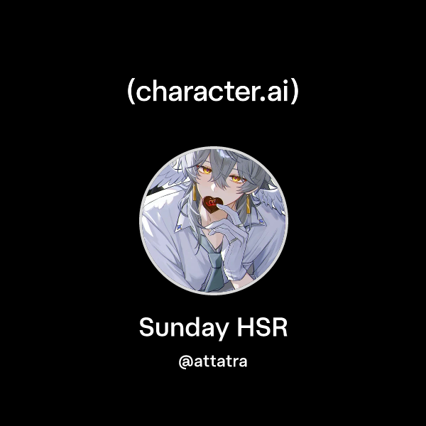 Chat with Sunday HSR | character.ai | Personalized AI for every moment ...
