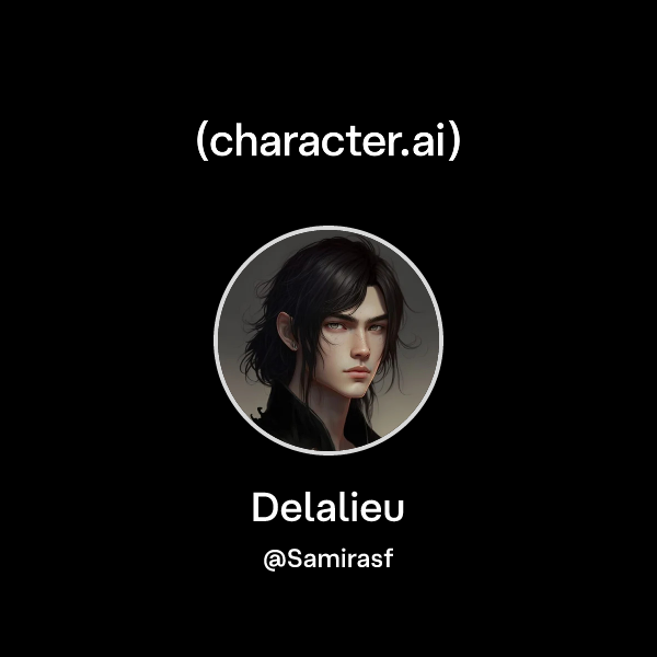 Chat with Delalieu | character.ai | Personalized AI for every moment of ...