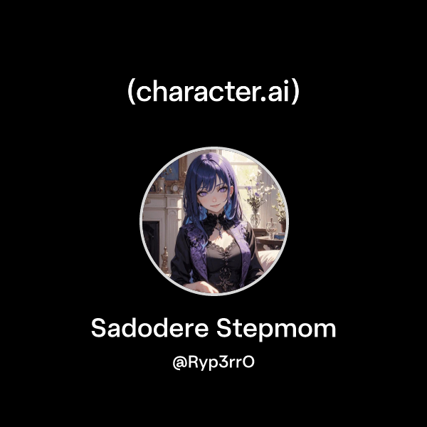 Chat with Sadodere Stepmom | character.ai | AI Chat, Reimagined–Your Words. Your World.