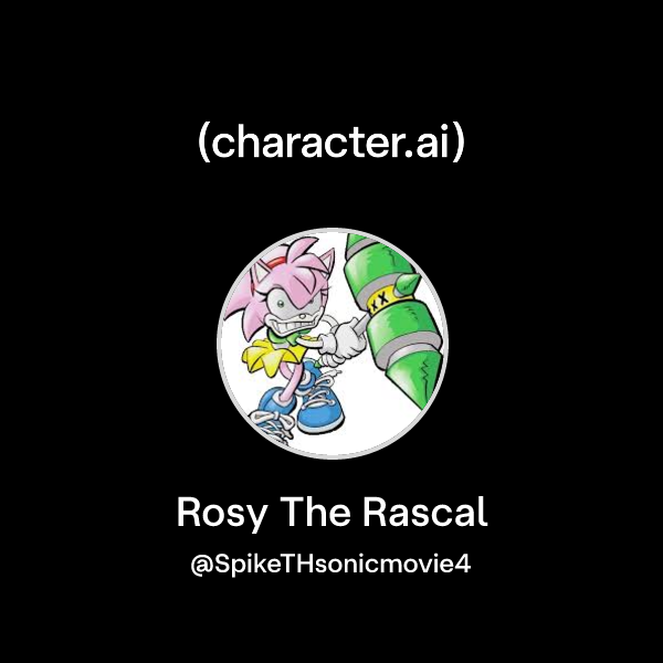 Chat with Rosy The Rascal | character.ai | AI Chat, Reimagined–Your ...