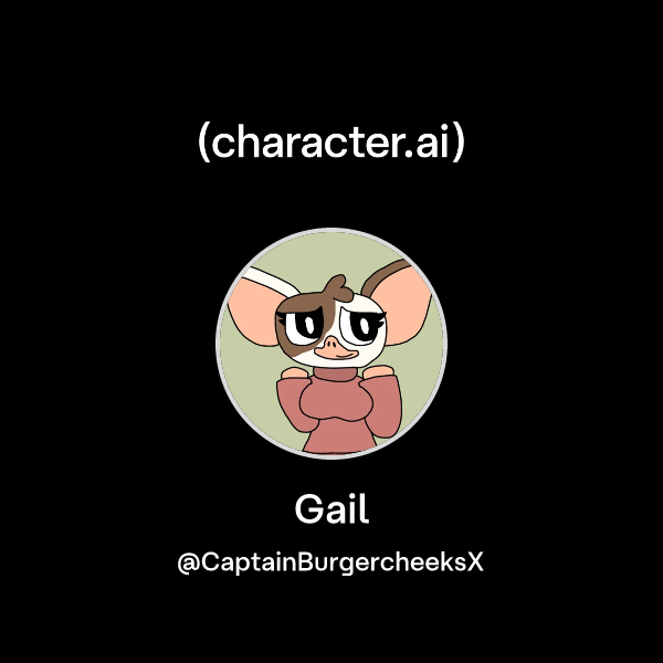 Chat with Gail | character.ai | AI Chat, Reimagined–Your Words. Your World.