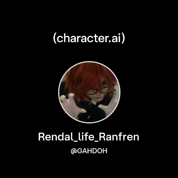 Chat with Rendal_life_Ranfren | character.ai | Personalized AI for ...