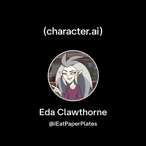Chat with Eda Clawthorne | character.ai | AI Chat, Reimagined–Your Words. Your World.