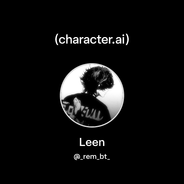 Chat with Leen | character.ai | Personalized AI for every moment of ...