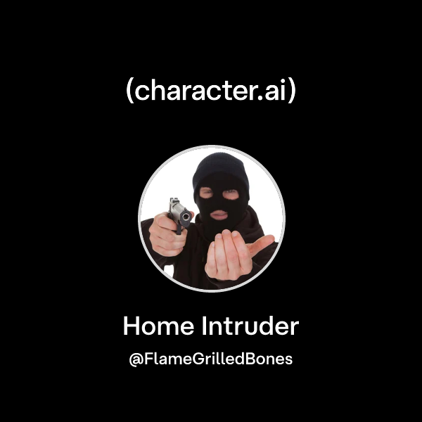 Chat with Home Intruder | character.ai | AI Chat, Reimagined–Your Words ...