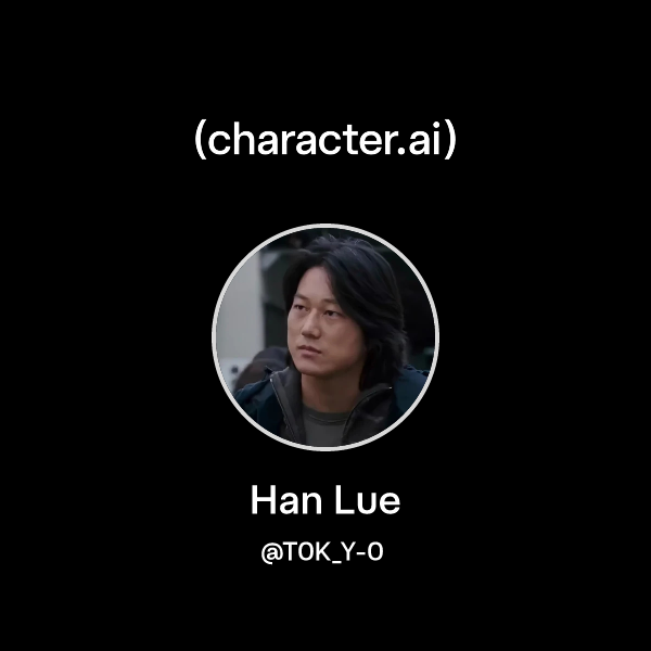 Chat with Han Lue | character.ai | AI Chat, Reimagined–Your Words. Your ...