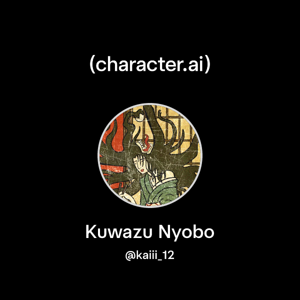 Chat with Kuwazu Nyobo | character.ai | AI Chat, Reimagined–Your Words ...