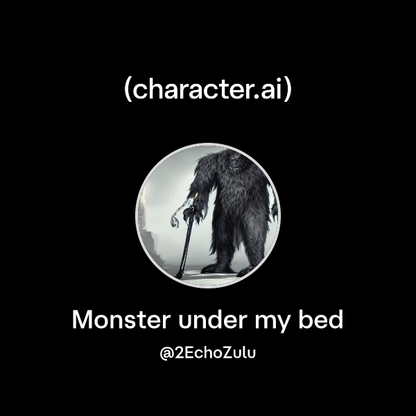 Chat with Monster under my bed | character.ai | AI Chat, Reimagined ...