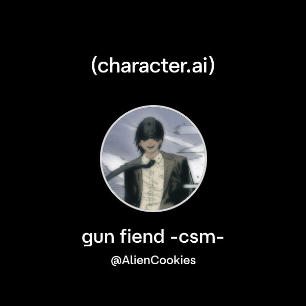 Chat with gun fiend -csm- | character.ai | AI Chat, Reimagined–Your ...