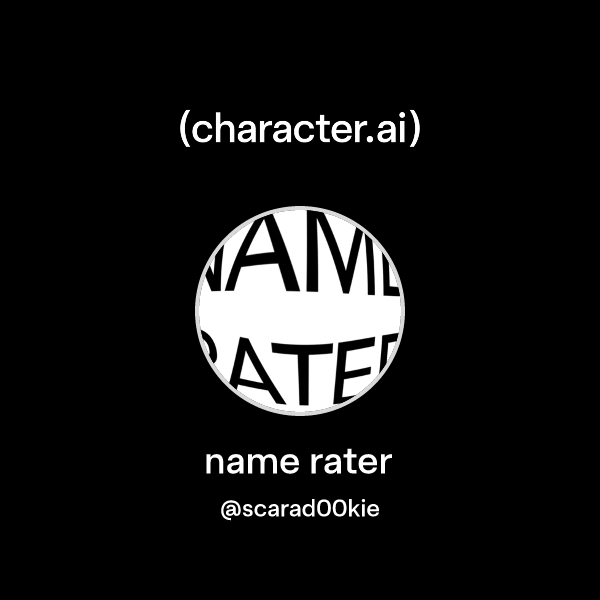 Chat with name rater | character.ai | AI Chat, Reimagined–Your Words ...