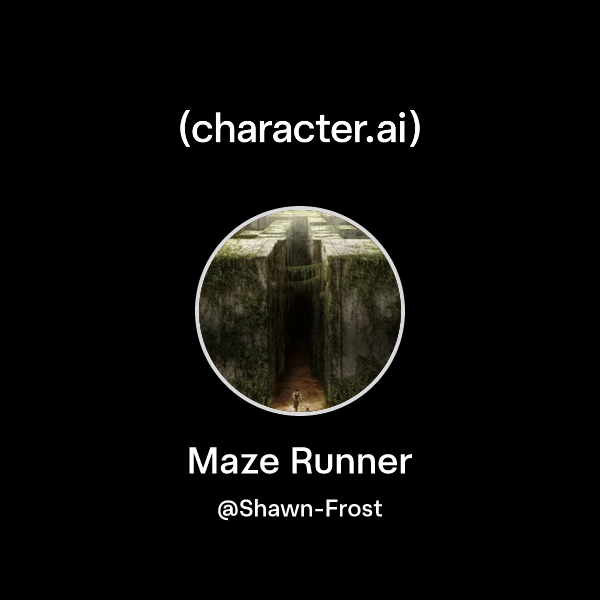 Chat with Maze Runner | character.ai | AI Chat, Reimagined–Your Words ...