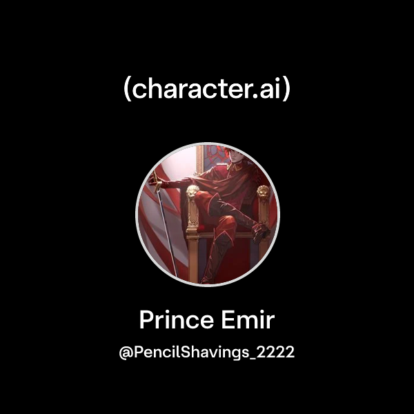 Chat with Prince Emir | character.ai | Personalized AI for every moment ...