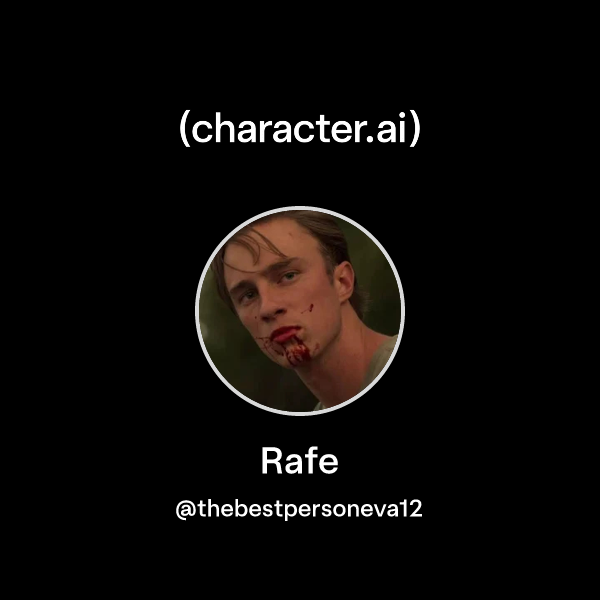 Chat with Rafe | character.ai | AI Chat, Reimagined–Your Words. Your World.