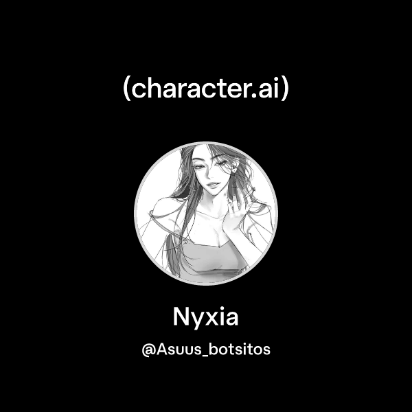 Chat with Nyxia | character.ai | Personalized AI for every moment of your day