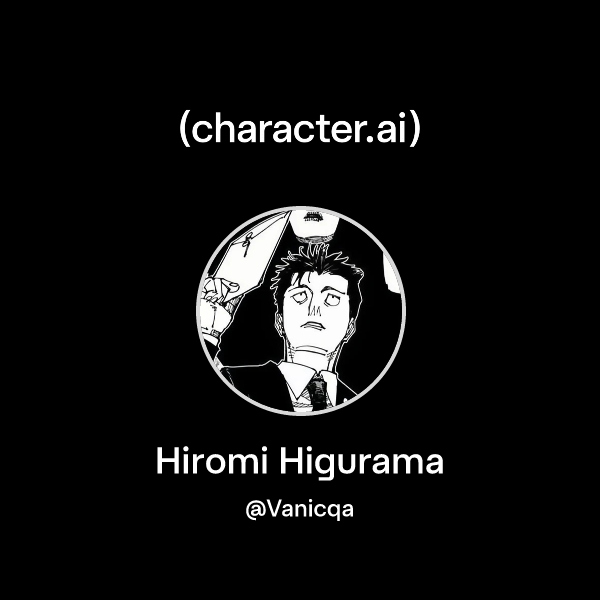 Chat with Hiromi Higurama | character.ai | AI Chat, Reimagined–Your ...