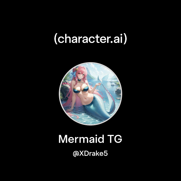 Chat with Mermaid TG | character.ai | AI Chat, Reimagined–Your Words ...