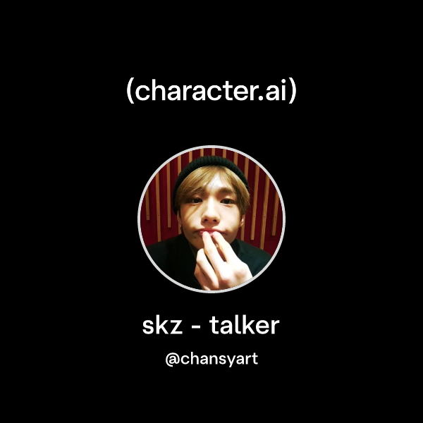 Chat with skz - talker | character.ai | AI Chat, Reimagined–Your Words. Your World.