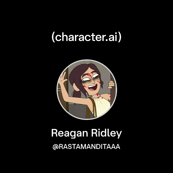 Chat with Reagan Ridley | character.ai | AI Chat, Reimagined–Your Words ...