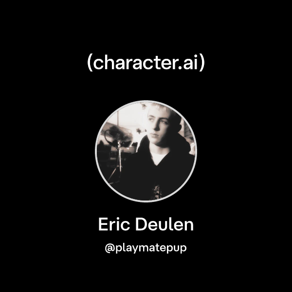 Chat with Eric Deulen | character.ai | Personalized AI for every moment ...